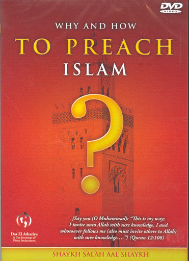 Why and How to Preach Islam DVD — Islamic Dawah Guide By Shaykh Salah ...