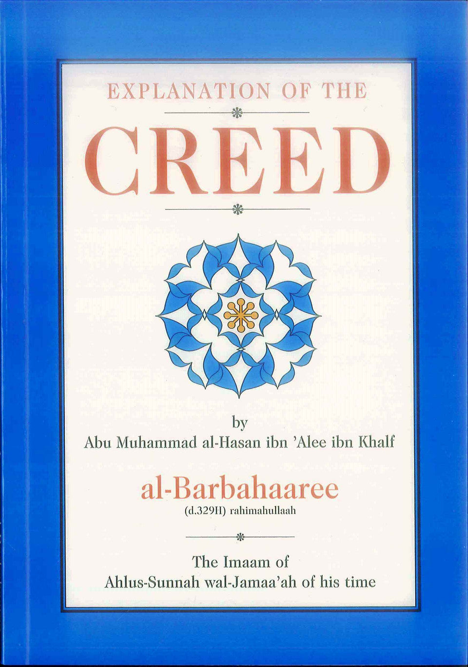 Explanation of the Creed – Clarifying Islamic Belief and Aqeedah ...