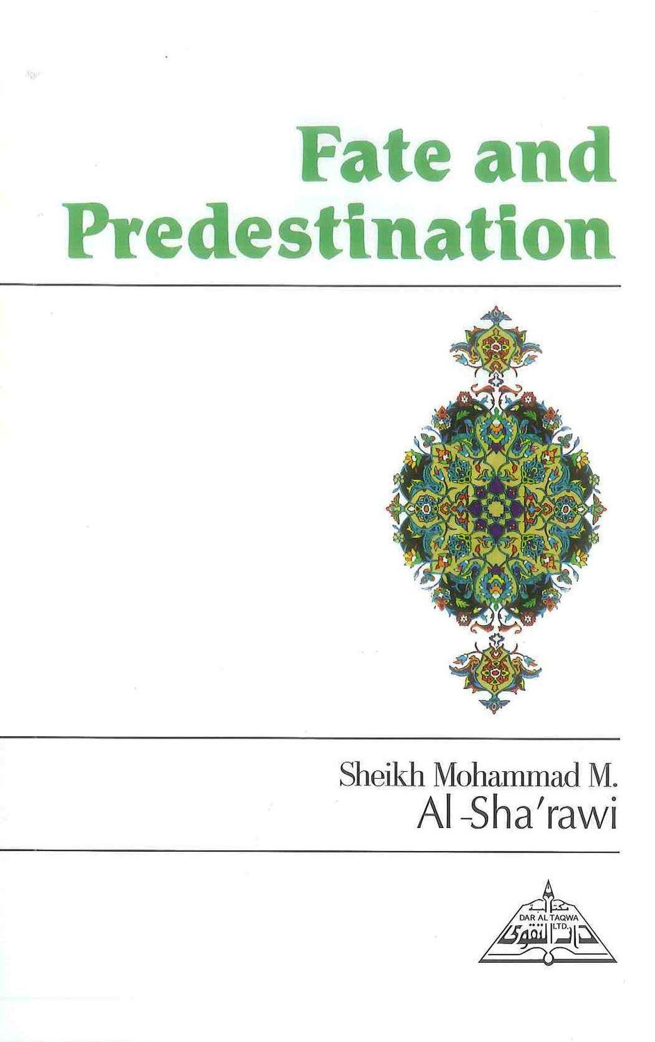 Fate & Predestination – Sheikh Muhammad Mitwalli al-Sha‘rawi | Islamic ...