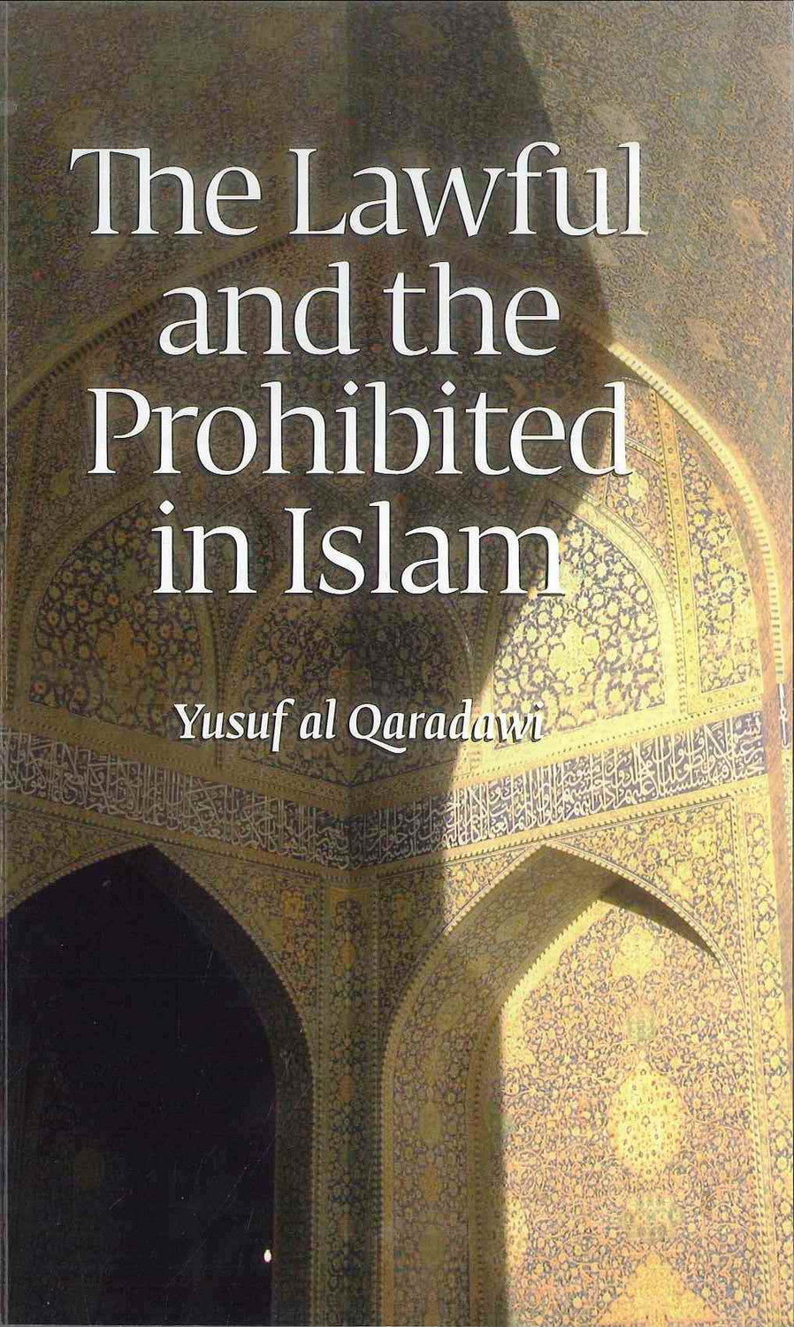 The Lawful & the Prohibited in Islam – Yusuf al‑Qaradawi | Islamic Fiq ...