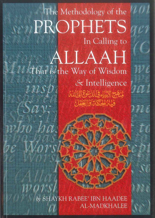 The Methodology of the Prophets in Calling to Allah – Islamic Guidance ...
