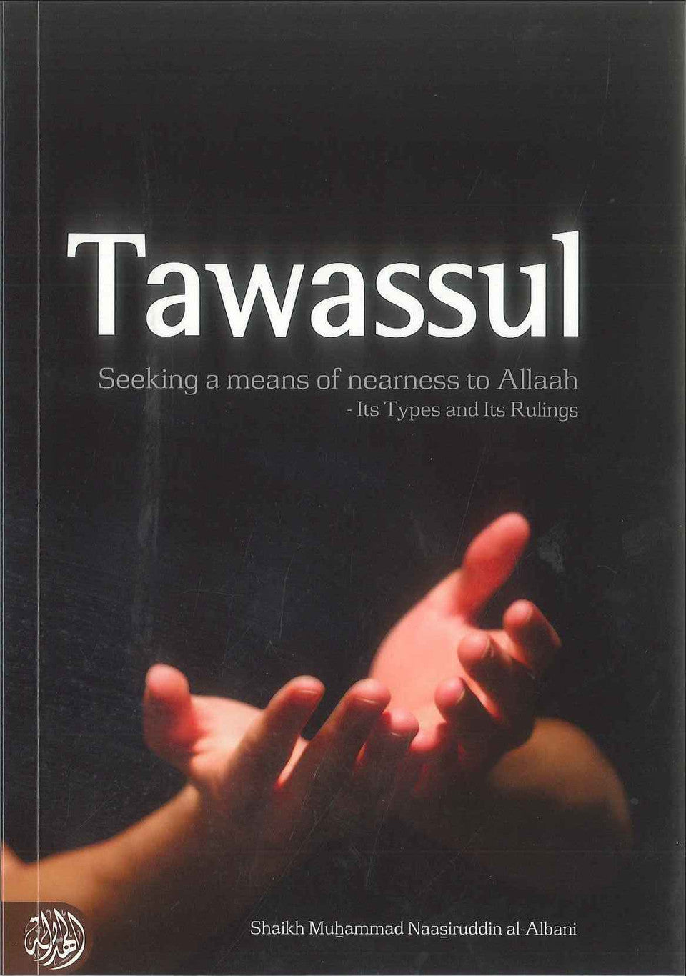 Tawassul – Seeking a Means of Nearness to Allah in Islam – Islamic Brands